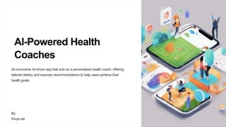AI-Powered-Health-Coaches ppt for presentation.pptx