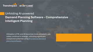 Unfolding AI-powered Demand Planning Software - Comprehensive Intelligent Planning | PDF