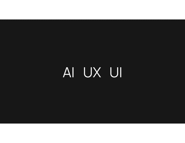 Integrating Artificial Intelligence (AI) with User Experience(UX)/User Interface(UI) Design | PDF