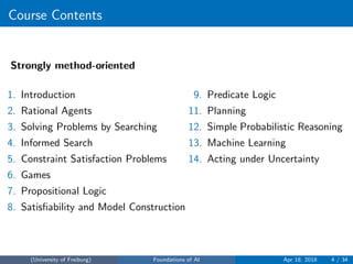 Foundations of Artificial Intelligence 1. Introduction Organizational Aspects, AI in Freiburg ...