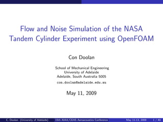 Flow and Noise Simulation of the NASA Tandem Cylinder Experiment using OpenFOAM | PDF