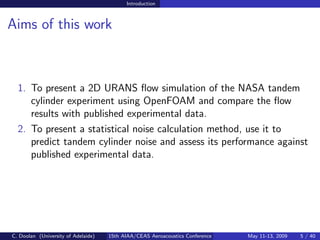 Flow and Noise Simulation of the NASA Tandem Cylinder Experiment using OpenFOAM | PDF