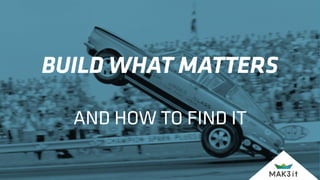 AIA2019 - Dirk Lehmann - Build What Matters | PPT