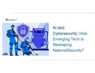 AI and Cybersecurity: How Tech is Reshaping National Security? | PPT