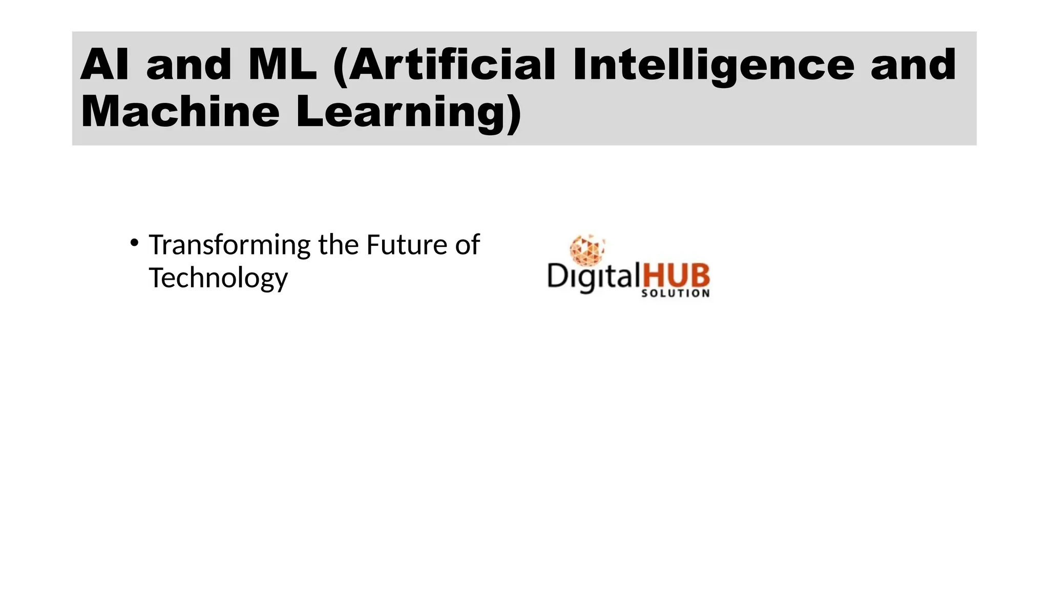 AI & ML: Transforming Technology, Innovation & Future Growth | PPTX
