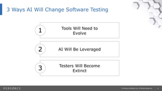 3 Ways AI Will Change Software Testing | PPT