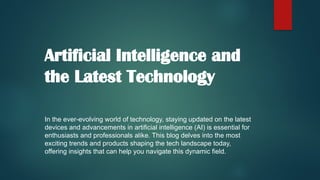 Artificial Intelligence and the Latest Technology | PPTX