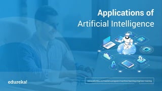 Top 10 Applications Of Artificial Intelligence | Edureka | PDF