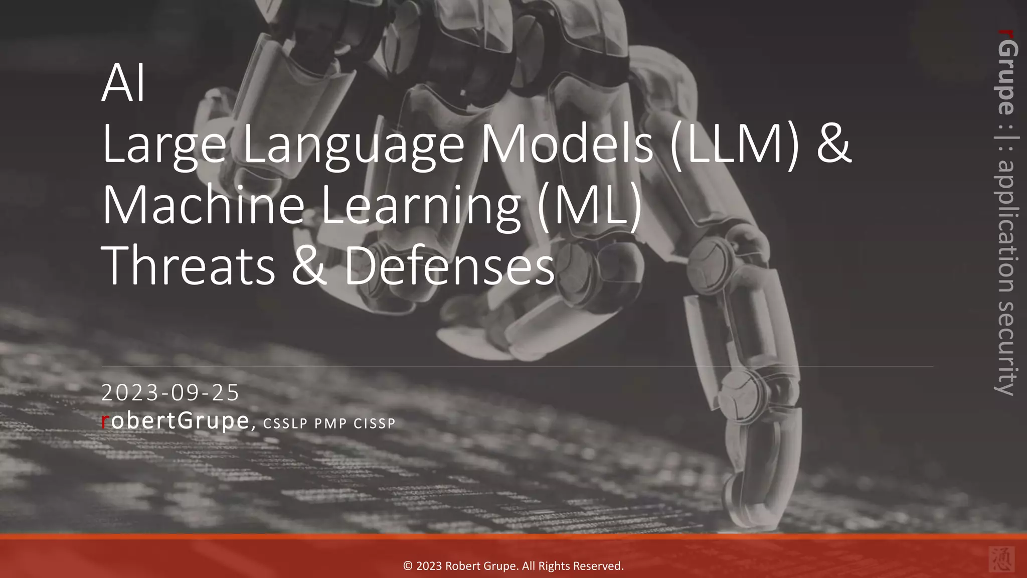 Application Security: AI LLMs and ML Threats & Defenses | PPSX