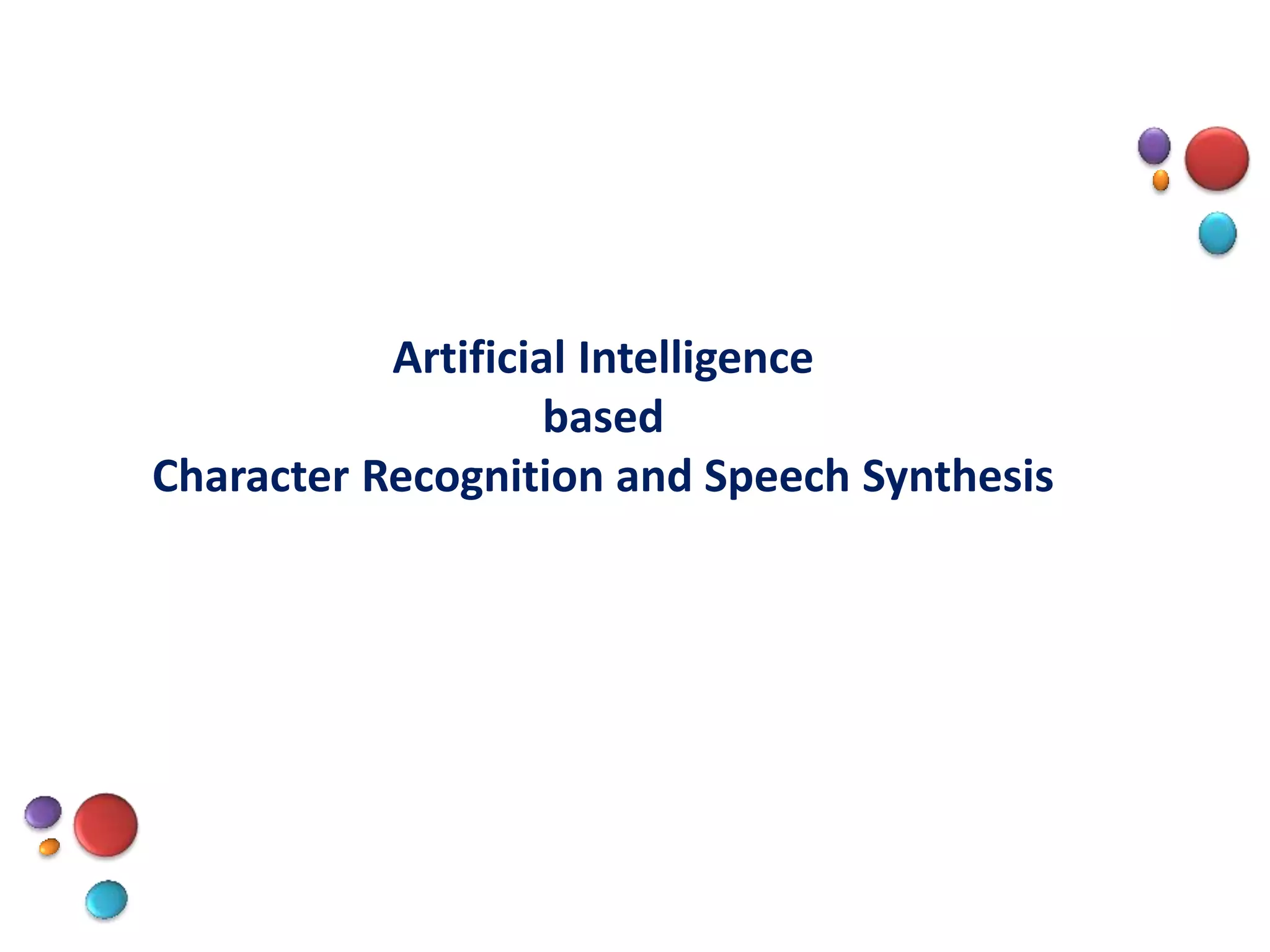 Ai Based Character Recognition And Speech Synthesis Ppt