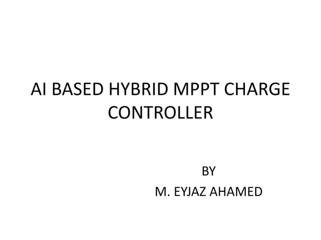 AI BASED HYBRID MPPT for solar photovoltaic system.pptx