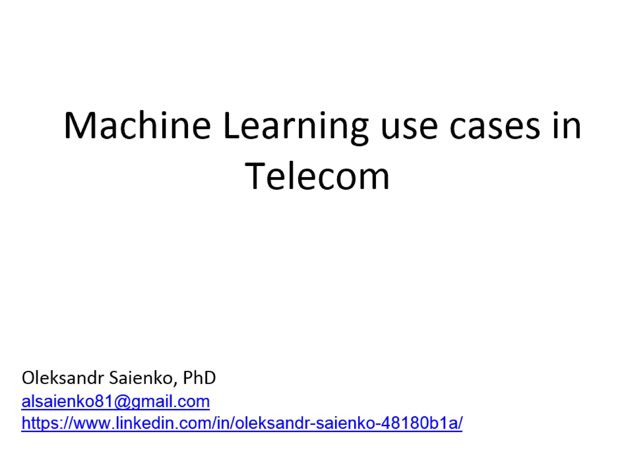 Ai&bigdataconference oleksandr saienko machine learning use cases in telecom | PPT