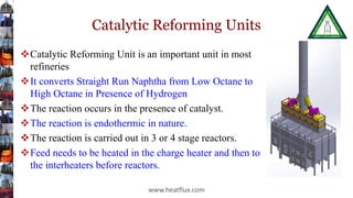 AIChE 2018 improving catalytic reformer heaters using split flow ...