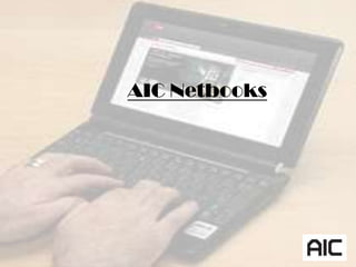 AIC netbooks | PPTX | Manufacturing Industry | Industries