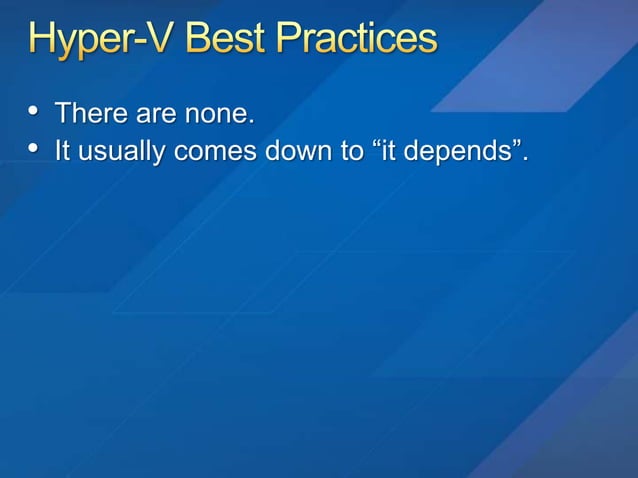 Hyper-V 2008 R2 Best Practices | PPT
