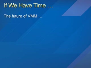 Aidan finn vmm 2008 r2 - minasi forum 2010 | PPT