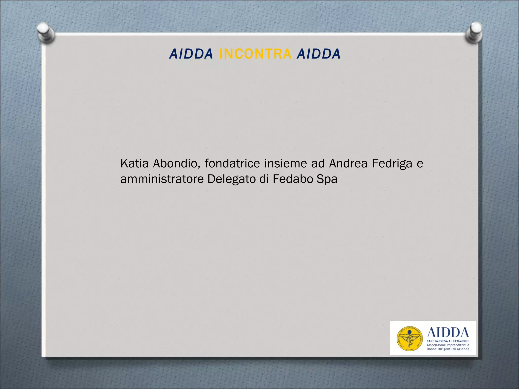 AIDDA incontra AIDDA - presentazione Caterina Abondio | PPT