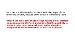 Aided Cortical Auditory Evoked Potential (CAEP) Testing - (1) (1).pptx