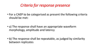 Aided Cortical Auditory Evoked Potential (CAEP) Testing - (1) (1).pptx