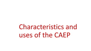 Aided Cortical Auditory Evoked Potential (CAEP) Testing - (1) (1).pptx