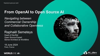 AI_dev Europe 2024 - From OpenAI to Opensource AI | PPT