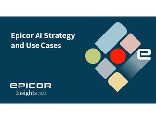 Epicor Artificial Intellihence Strategy and Use Cases 2023 | PDF