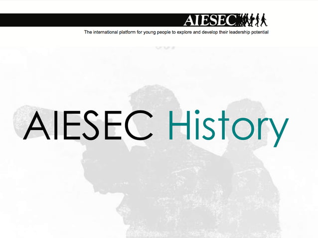 AIESEC history | PPTX