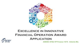 Aiesec sysu finance excellence in innovative financial operation | PPT