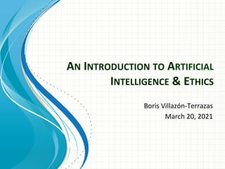 Introduction to Artificial Intelligence & Ethics | PPT