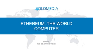 Ai & Ethereum the world computer | PPT