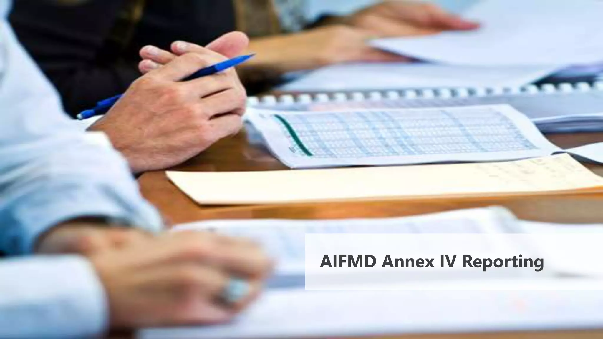 AIFMD Annex IV Reporting | PPTX