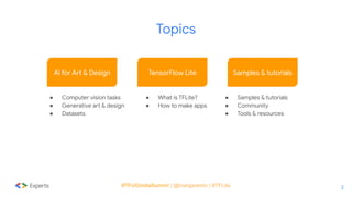 Ai for Art and Design with TensorFlow Lite - TFUG India Summit | PPT