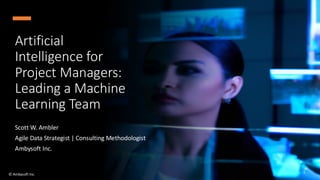 AI For PMs - Leading a Machine Learning (ML) Team | PPT