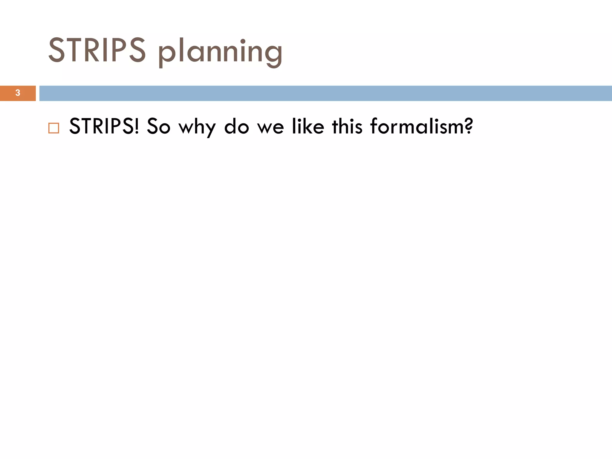 Intro to AI STRIPS Planning & Applications in Video-games Lecture2 ...