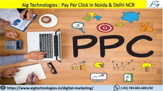 Aig technologies focus on digital marketing | PPT