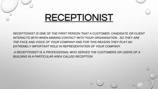 Jobs and qualities of a good Receptionist | PPTX