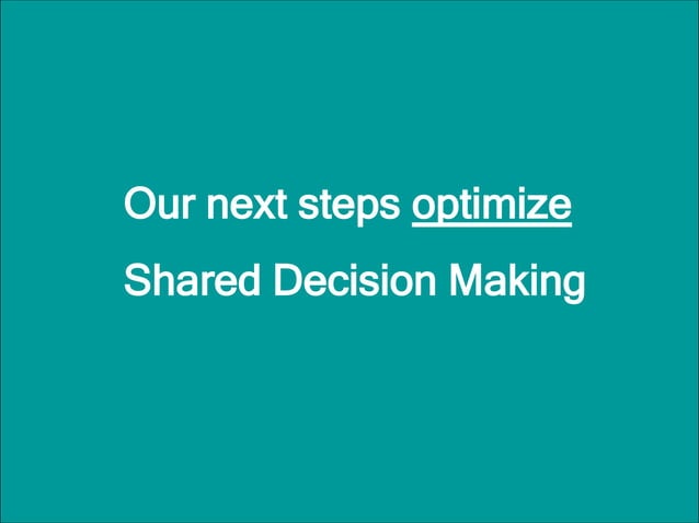 Implementation of Shared Decision Making: Measuring Success | PPT