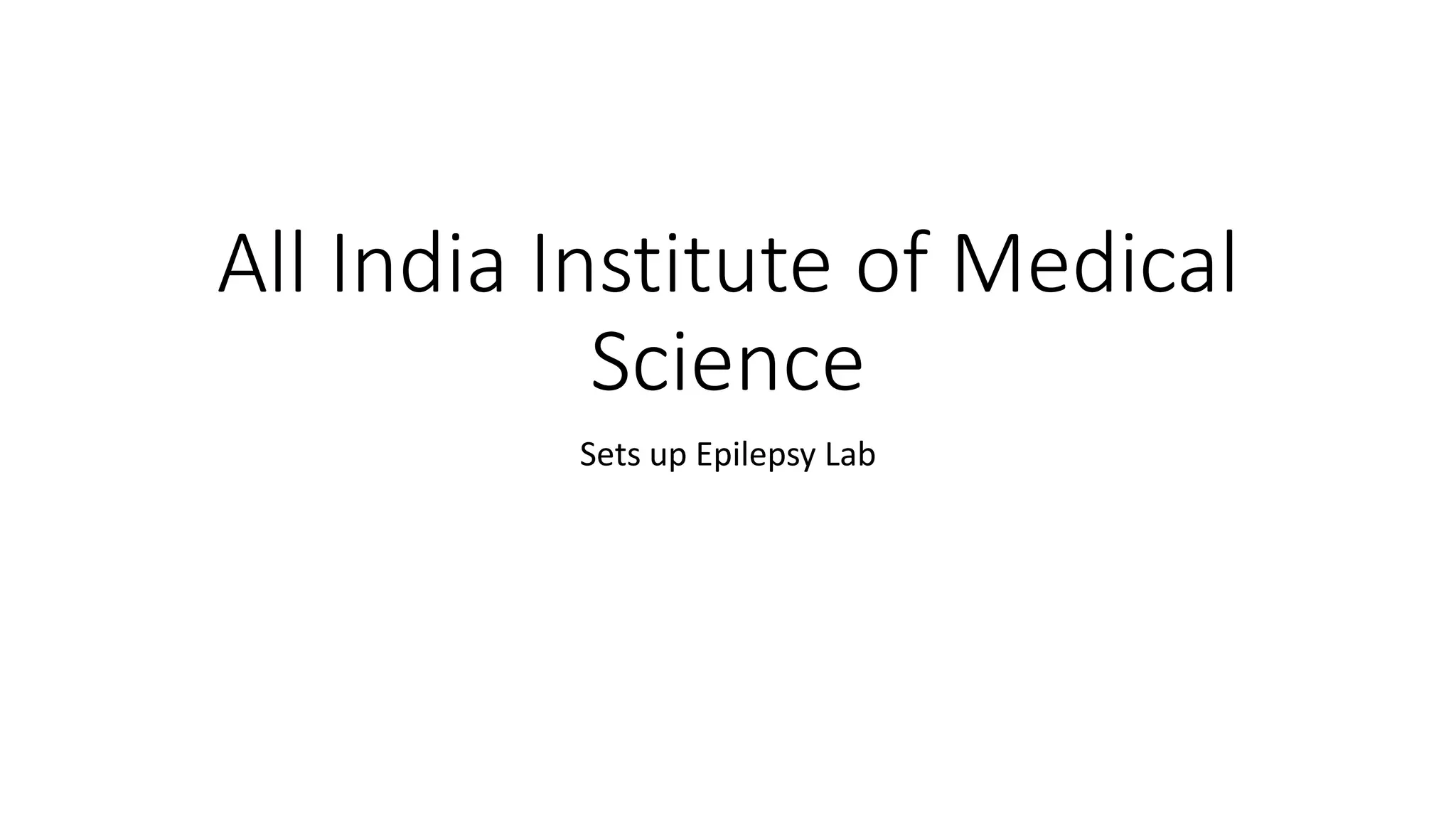 Aiims sets up epilepsy lab | PPT