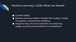AI in 2030: Predicting the technological Landscape | PPTX
