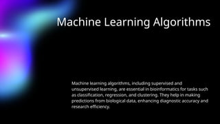 Use of AI in Bioinformatics : Revolutionizing Biological Data Analysis | PPTX