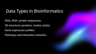 Use of AI in Bioinformatics : Revolutionizing Biological Data Analysis | PPTX