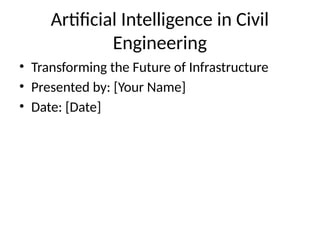 AI_in_Civil_Engineering_Presentation (2).pptx