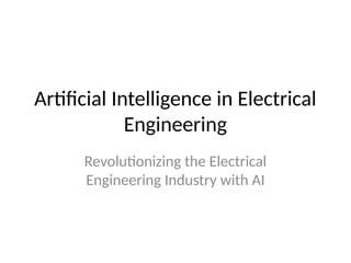 AI importance Electrical_Engineering.pptx