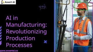 AI in Manufacturing Revolutionizing Production Processes.pptx | Technology Industry | Industries