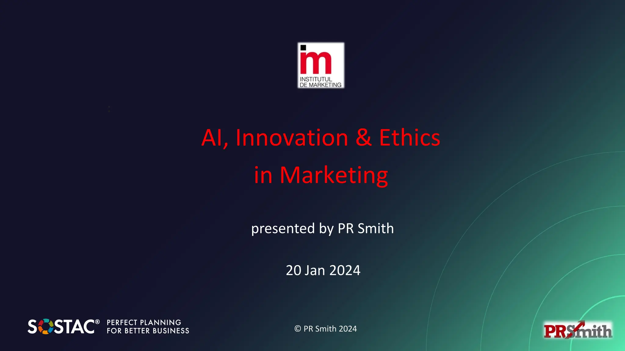 AI, Innovation & Ethics in Marketing by PR Smith, founder of SOSTAC ...