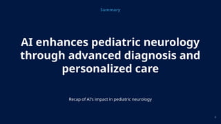 AI in the field of Pediatric Neurology.pptx