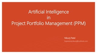 Artificial Intelligence in Project Portfolio Management (PPM) | PPT