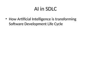 Transforming Software Development Life Cycle with Artificial ...