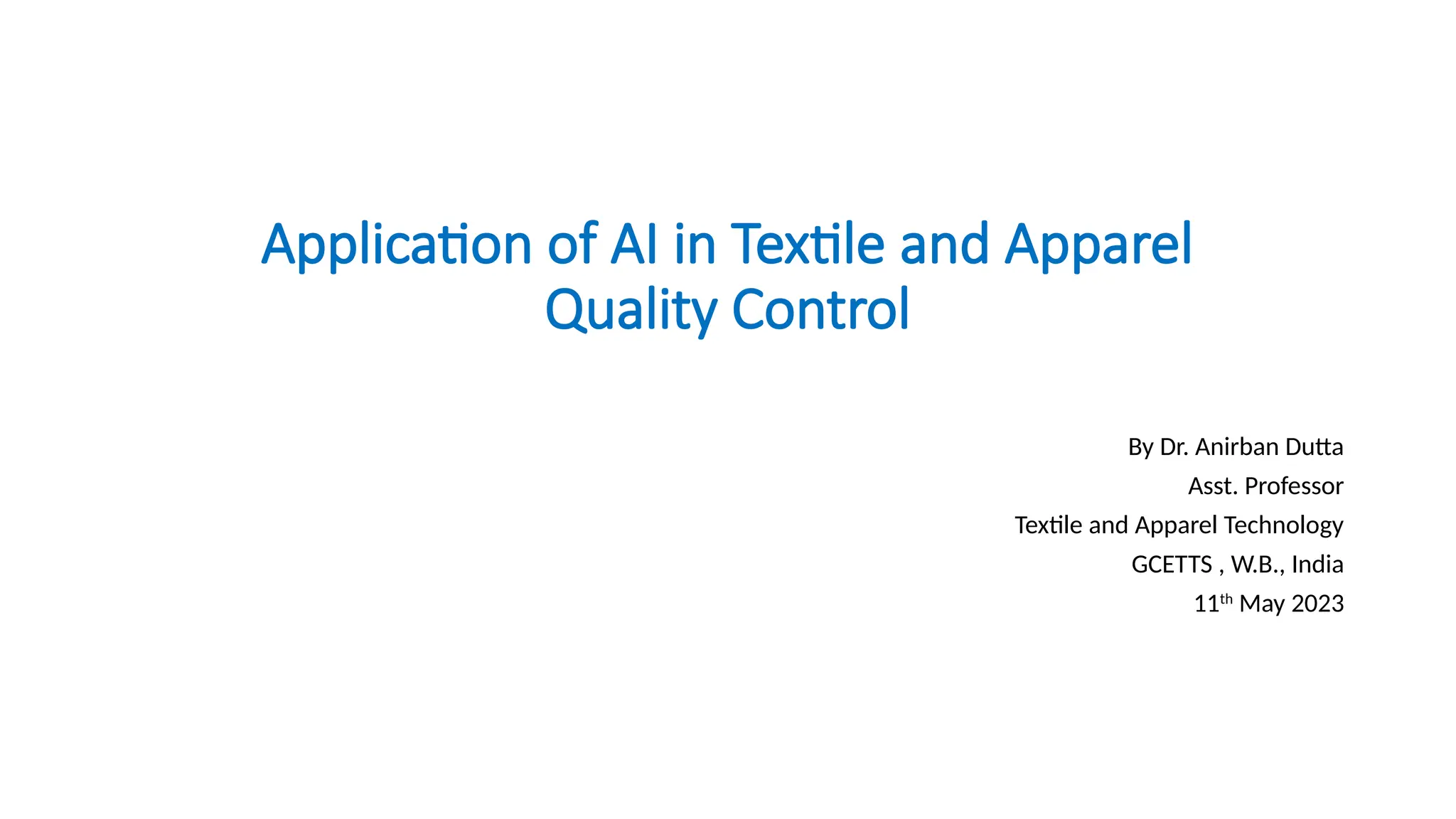 Application of Artificial Intelligence (AI) in Textile and Apparel Quality Control.pptx