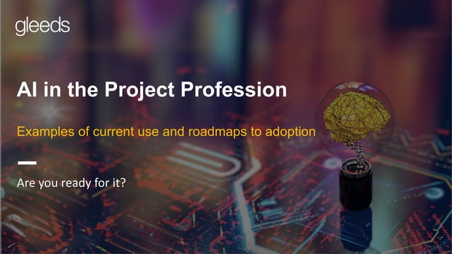 AI in the project profession: examples of current use and roadmaps to adoption, 27 March 2024 ...